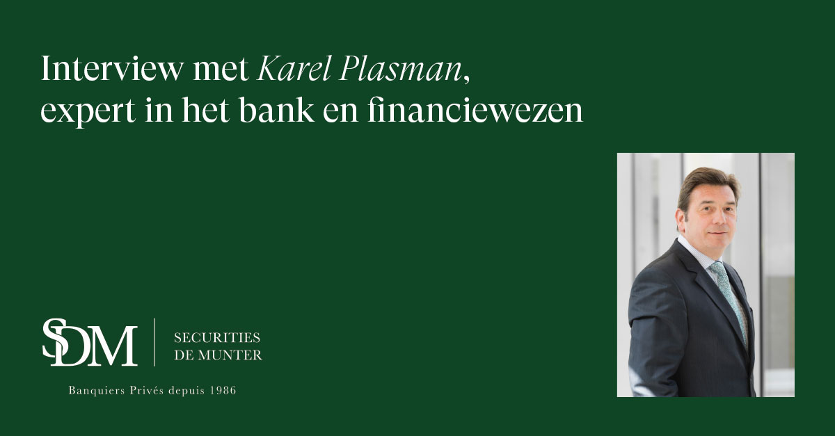 Karel Plasman, expert in het bank en financiewezen - SDM Private Banking